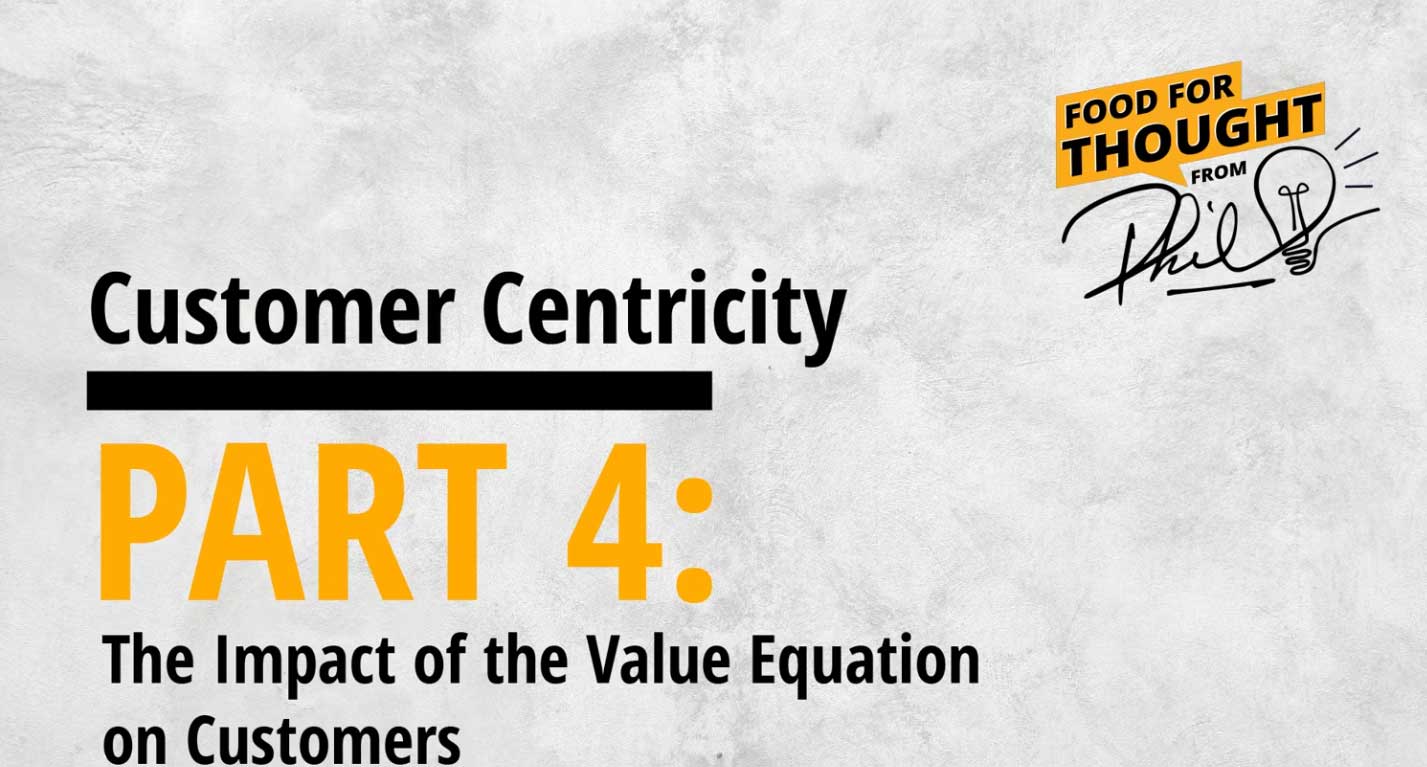 Customer Centricity – PART 4: The Impact of the Value Equation on ...