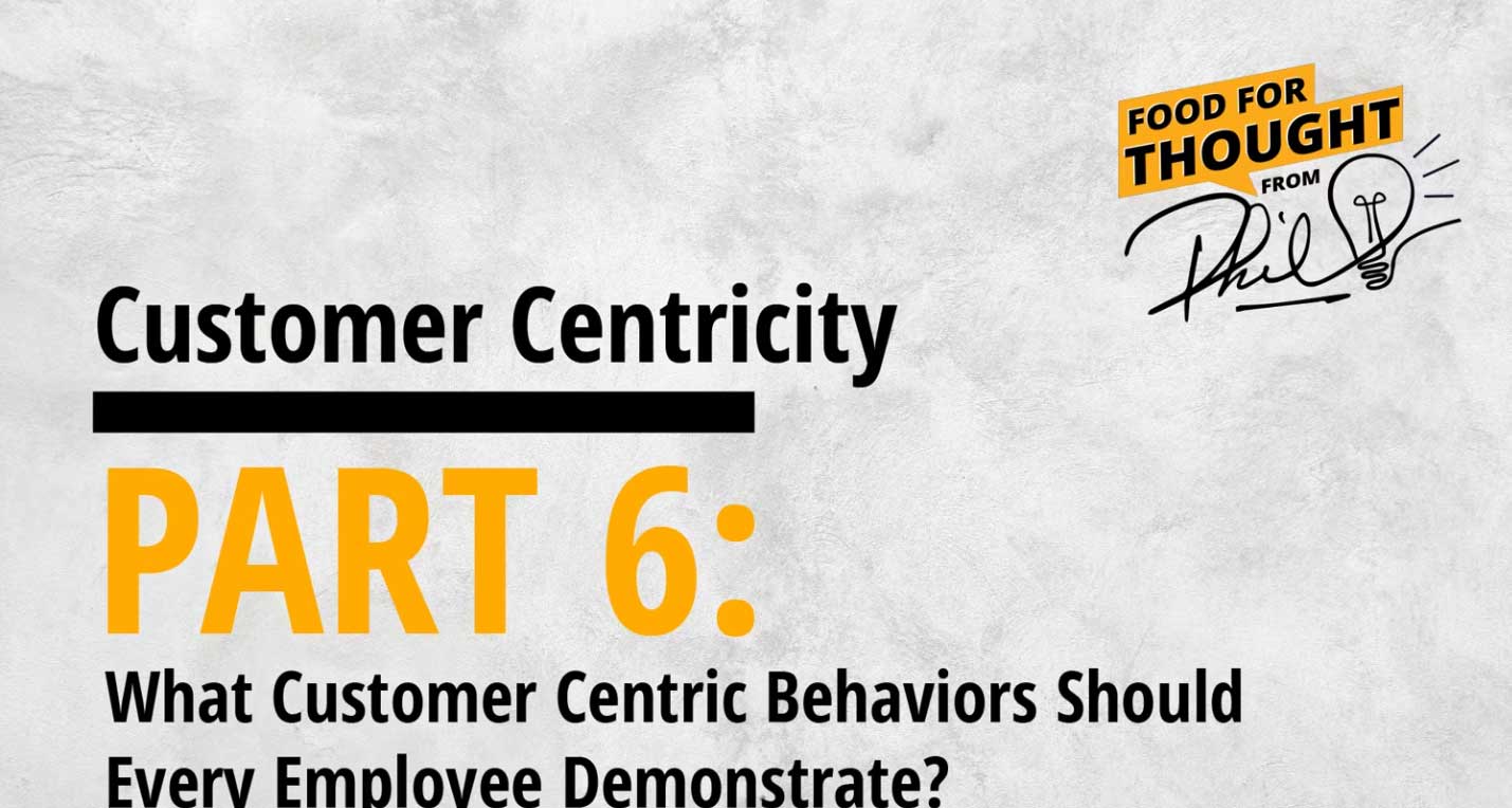 Customer Centricity – PART 6: What Customer Centric Behaviors Should ...